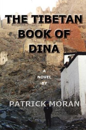 Tibetan Book of Dina by Patrick Moran (2012, Trade Paperback) for sale ...