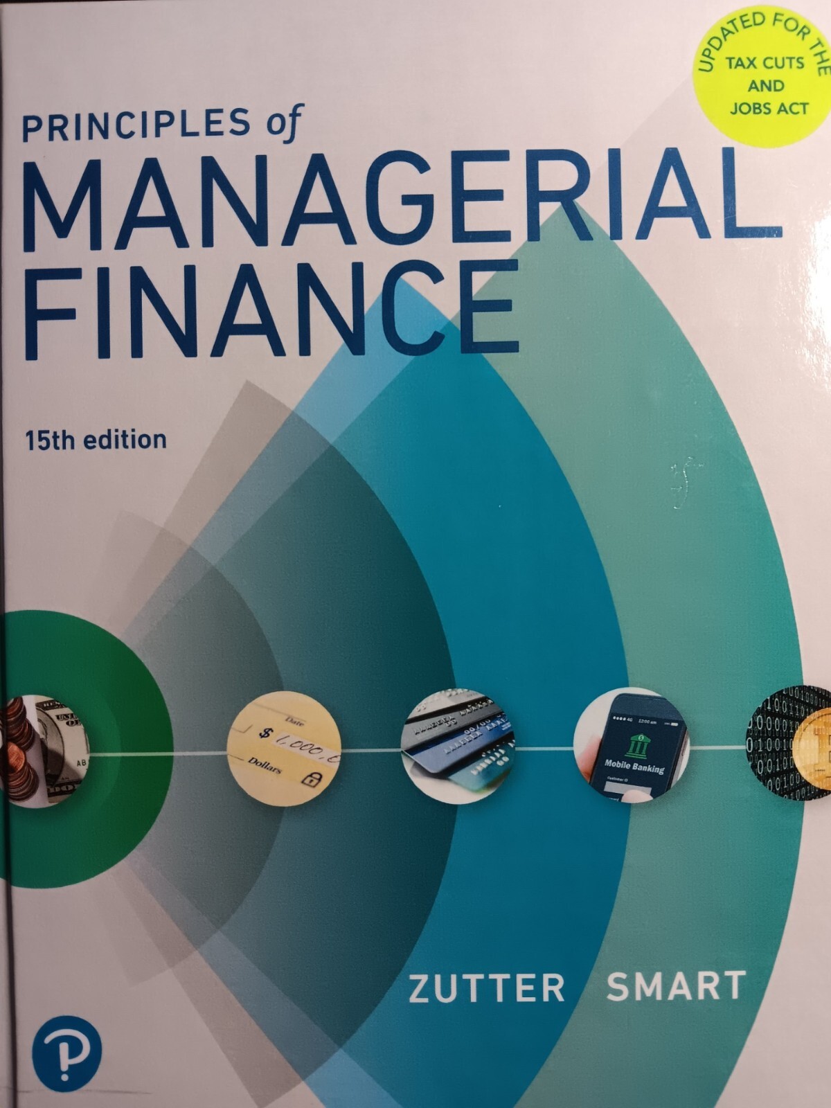 Principles of Managerial Finance 15TH EDITION by ZUTTER / SMART ...