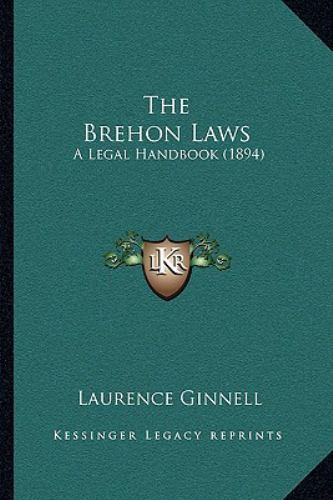 Brehon Laws : A Legal Handbook (1894) by Laurence Ginnell (2010, Trade ...