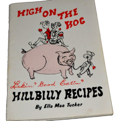 Hillbilly Recipes Vtg Cookbook Squirrel Pie High On The Hog Lickin ...