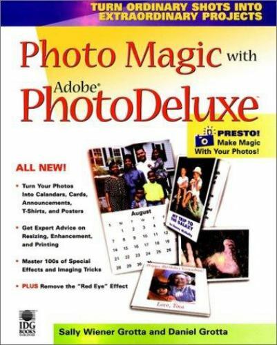 PhotoMagic with Adobe PhotoDeluxe by Sally Weiner-Grotta and Daniel ...