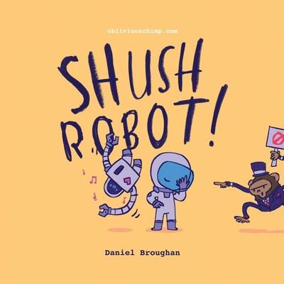 Shush Robot! | Daniel Broughan | Taschenbuch | Paperback | Englisch ...