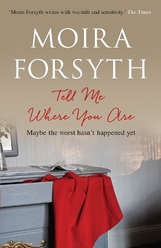 Moira Forsyth Tell Me Where You Are (Paperback) Fiction (UK IMPORT ...