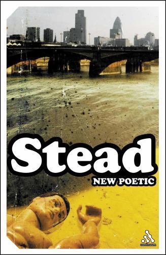 Continuum Impacts Ser.: New Poetic : Yeats to Eliot by C. K. Stead ...