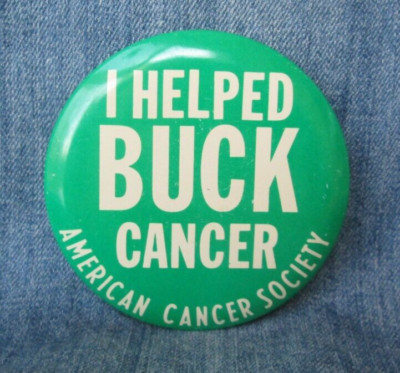 Vintage I HELPED BUCK CANCER AMERICAN CANCER SOCIETY 3" Pin Button ...