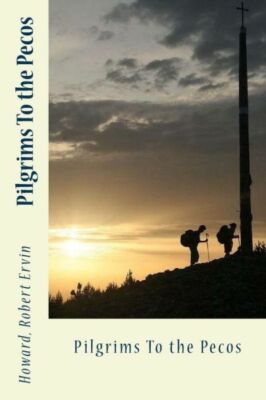 Pilgrims To The Pecos 9781546904526| eBay