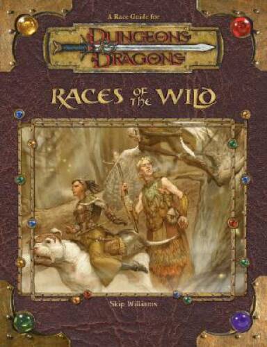 Races of the Wild (Dungeons & Dragons d20 3.5 Fantasy Roleplaying Supp ...