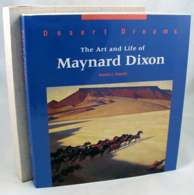 Desert Dreams: The Art and Life of Maynard Dixon 1993 1st Ed. SIGNED HC ...