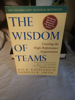 The Wisdom of Teams by Douglas K. Smith & Jon R. Katzenbach ...