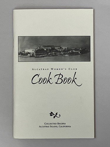 Alcatraz Women's Club Cook Book by Alcatraz Women's Club / Free US ...