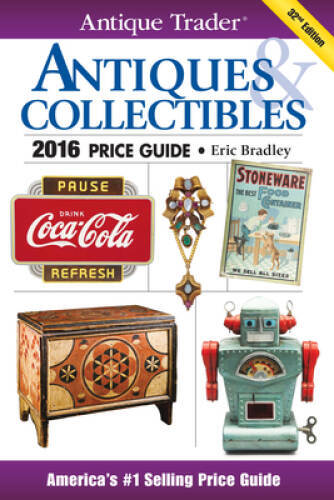 Antique Trader Antiques Collectibles Price Guide 2016 - Paperback ...