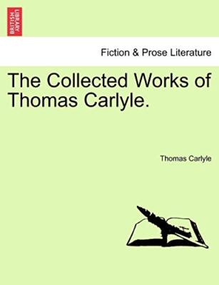The Collected Works of Thomas Carlyle. 9781241122041| eBay