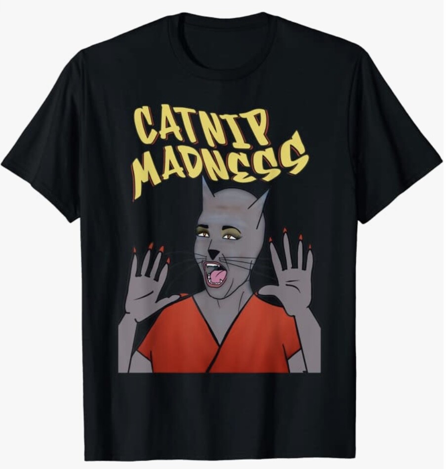 Catnip Madness Ahh The Horror Tees for Men Cat Catnip Herb Lovers Cat ...
