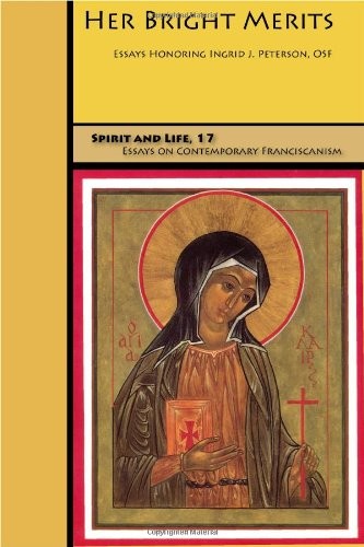HER BRIGHT MERITS: ESSAYS IN HONOR OF INGRID J. PETERSON, By Mary Meany ...