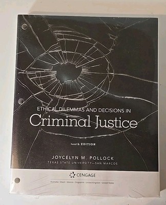 Ethical Dilemmas And Decisions in Criminal Justice (Tenth Edition) | eBay