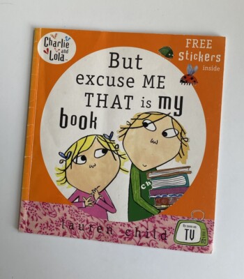 Charlie and Lola But Excuse Me That is My Book Lauren Child paperback ...