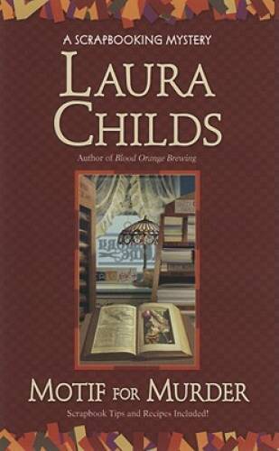 Motif for Murder (A Scrapbooking Mystery) - Hardcover By Childs, Laura ...