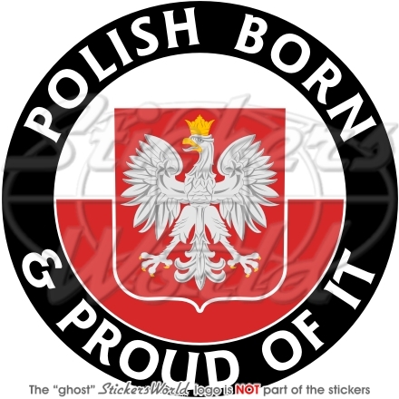 POLISH Born & Proud POLAND 100mm (4") Vinyl Bumper Sticker, Decal | eBay