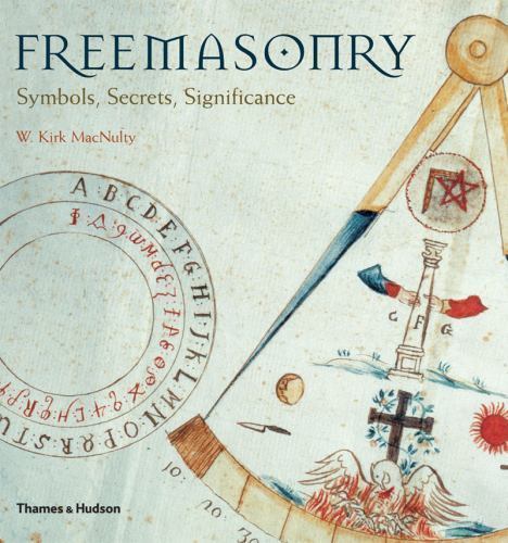 Freemasonry : Symbols Secrets Significance by W. Kirk Macnulty (2006 ...