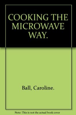 Cooking The Microwave Wa-Caroline Ball | eBay UK