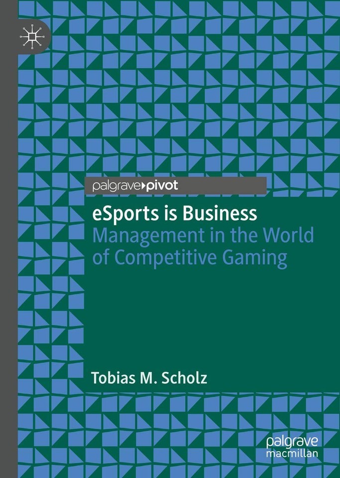 eSports is Business: Management in the World of Competitive Gaming ...
