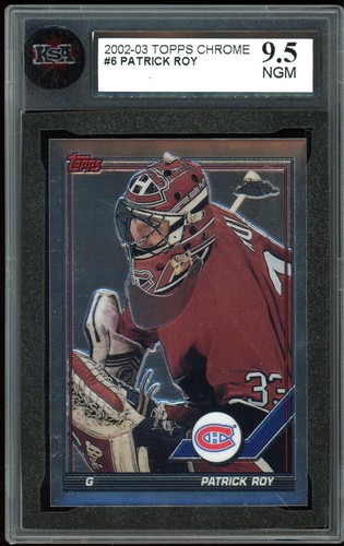 2002-03 Topps Chrome #6 Patrick Roy KSA 9.5 NGM | eBay