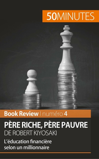 Père riche, père pauvre de Robert Kiyosaki (Book Review) von Myriam M ...