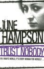 Trust Nobody By June Hampson. 9780752874586 9780752874586 | eBay Australia