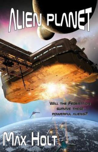 Alien Planet : The Galactic Federation Was Not Prepared for the Most ...