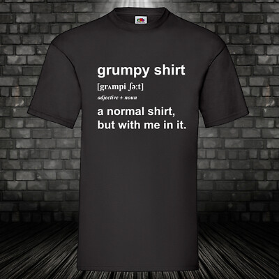 Grumpy Definition Shirt Spruch Fun Spaß T-Shirt Geschenk mürrisch ...