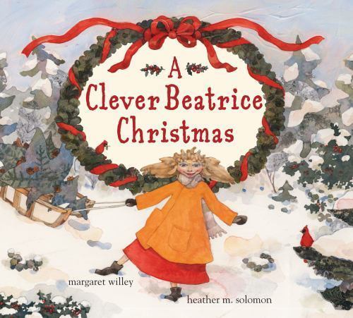 Clever Beatrice Christmas by Margaret Willey (2006, Picture Book) for ...
