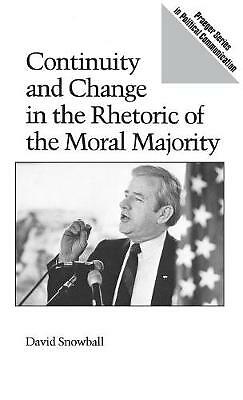 Continuity and Change in the Rhetoric of the Moral Majority by W David ...
