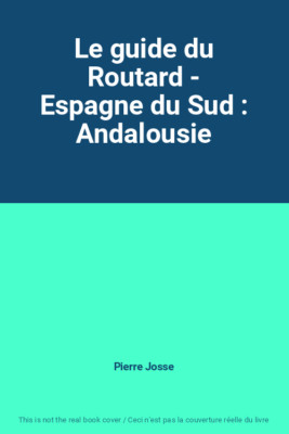 Le guide du Routard - Espagne du Sud : Andalousie | eBay