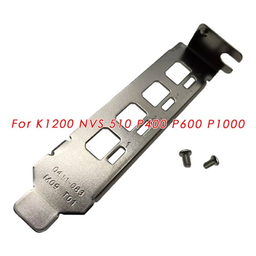 Low Profile Bracket for NVIDIA Quadro P400 P600 P1000 K1200 NVS 510 ...