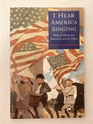 I Hear America Singing by Walt Whitman (2004, Trade Paperback ...