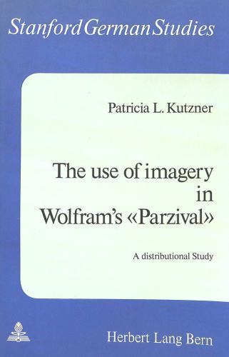 Use of Imagery in Wolfram's "Parzival" : A Distributional Study by ...