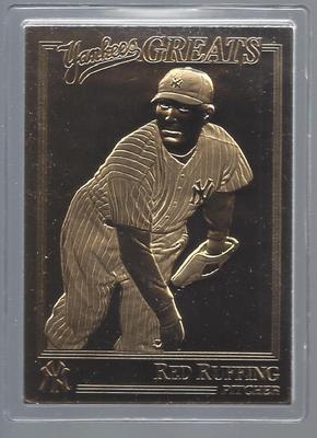 Red Ruffing 2003 Danbury Mint Yankee Greats Sealed 22 kt Gold Card-100 ...