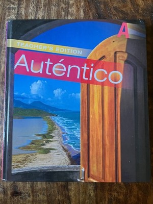 Auténtico A – Spanish Language Textbook Teacher's Edition – ISBN ...