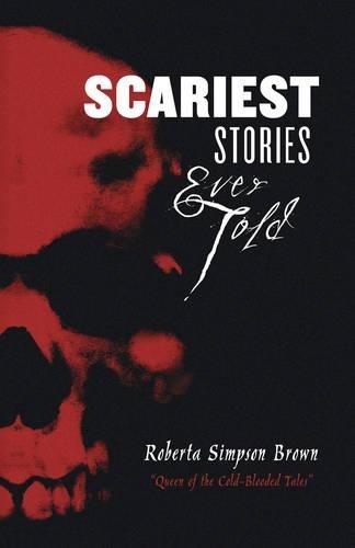 Roberta Simpson Brown Scariest Stories Ever Told (Paperback) (UK IMPORT ...