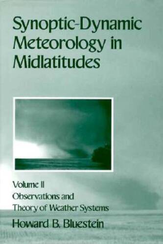 Synoptic-Dynamic Meteorology in Midlatitudes: Volume II: Observations ...
