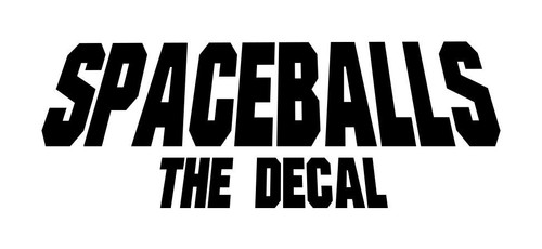 Spaceballs The Decal Decal #1 2"x5.5" Choose Color | eBay