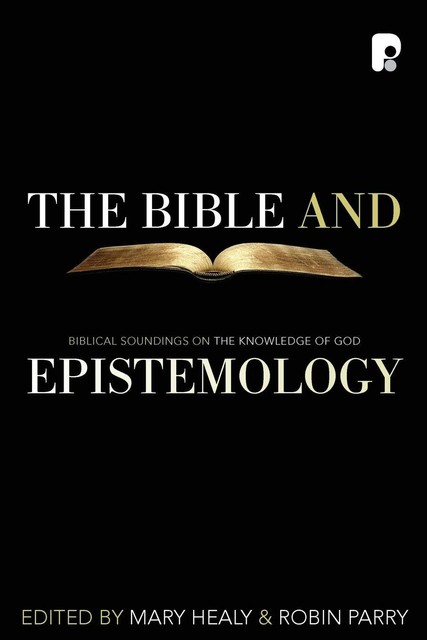 The Bible And Epistemology von Robin Parry (2007, Taschenbuch) online ...