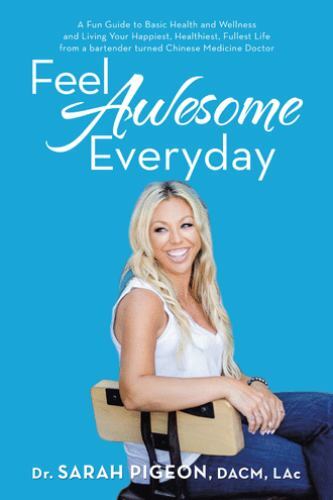 Feel Awesome Everyday : A Fun Guide to Basic Health and Wellness and ...