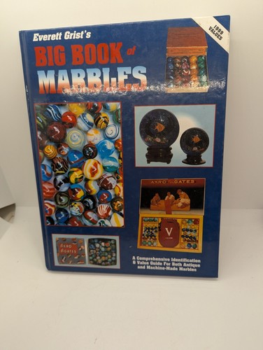 Everett Grist's Big Book of Marbles: A Comprehensive Identification ...