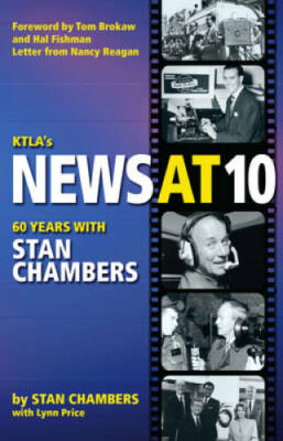 KTLA's News At 10: Sixty Years with Stan Chambers - Paperback - GOOD ...
