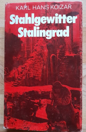 Stahlgewitter Stalingrad (Karl Hans Koizar) | eBay