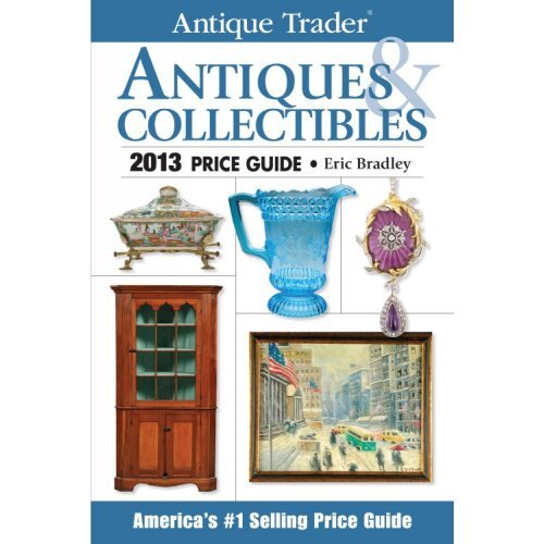 Antique Trader Antiques & Collectibles Price Guide 2013 | eBay