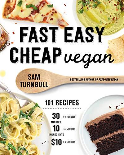 Fast Easy Cheap Vegan: 100 Recipes You ... by Turnbull, Sam Paperback ...