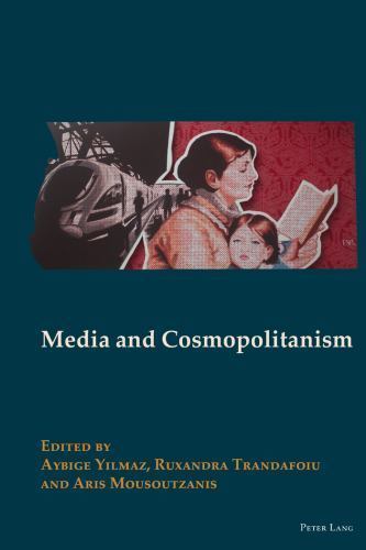 New Visions of the Cosmopolitan Ser.: Media and Cosmopolitanism by ...