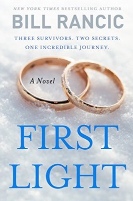 First Light by Bill Rancic Book The Cheap Fast Free Post 9781101982297 ...